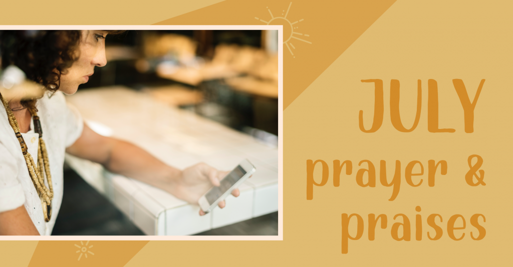 Prayer and Praises - July 2021 - Care Net Peninsula