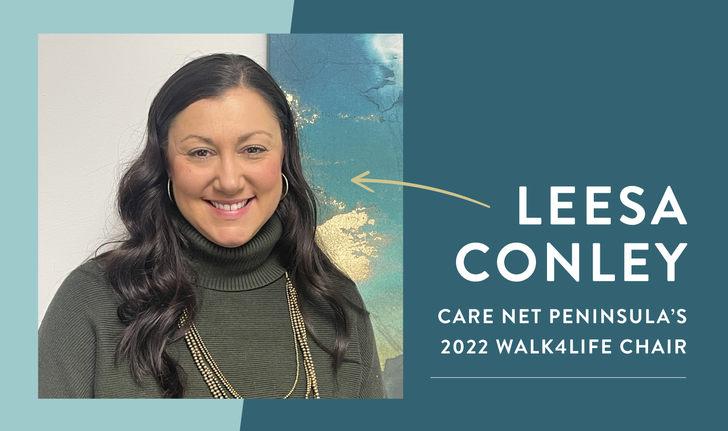 Leesa Conley to Chair Care Net Peninsula's Walk4Life Event