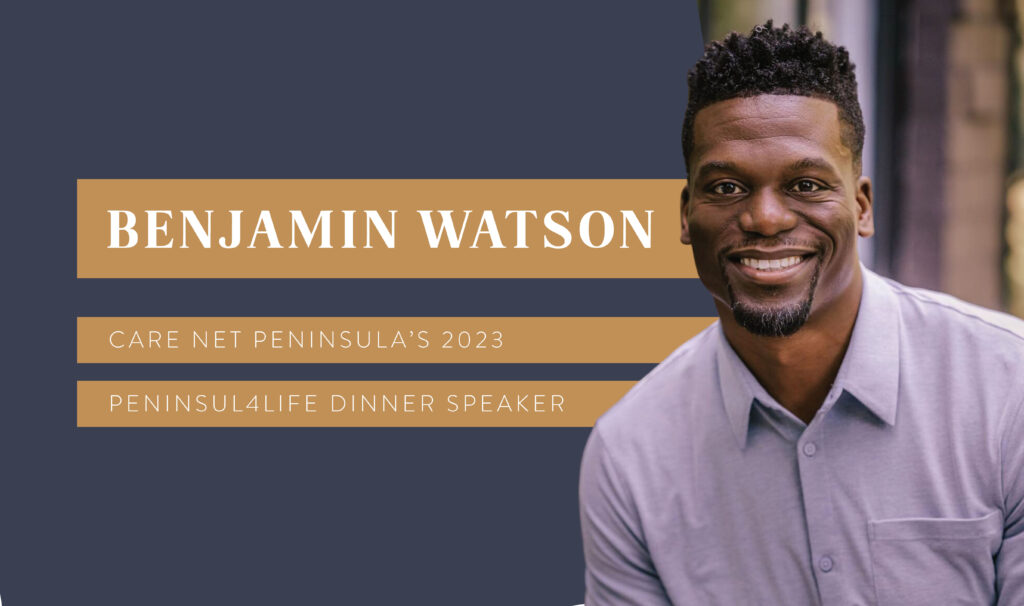 Meet Benjamin Watson - Care Net Peninsula Guest Speaker