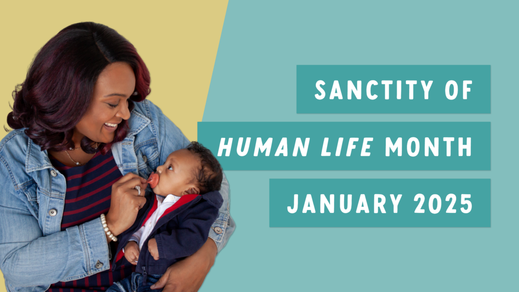 Sanctity of Human Life Month 2025 - Care Net Peninsula